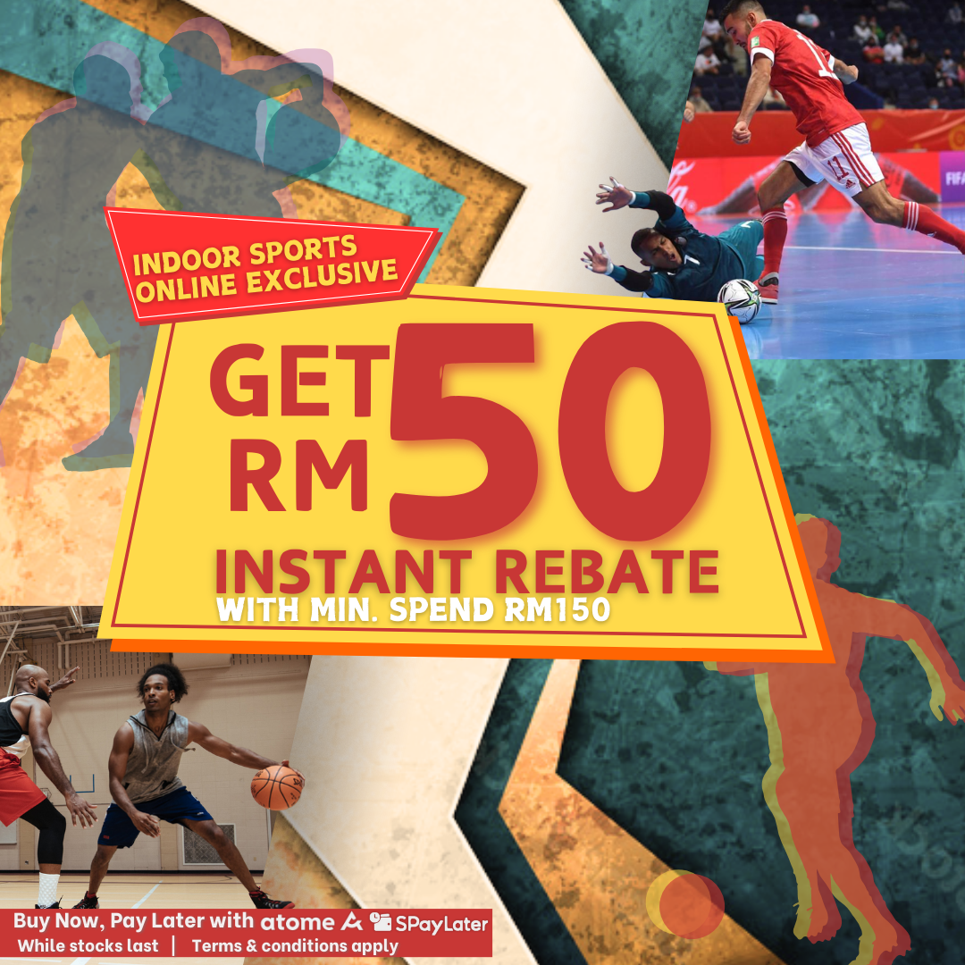 Indoor Sport Deals (Spend RM150 and get RM50 Instant Rebate) – Al ...